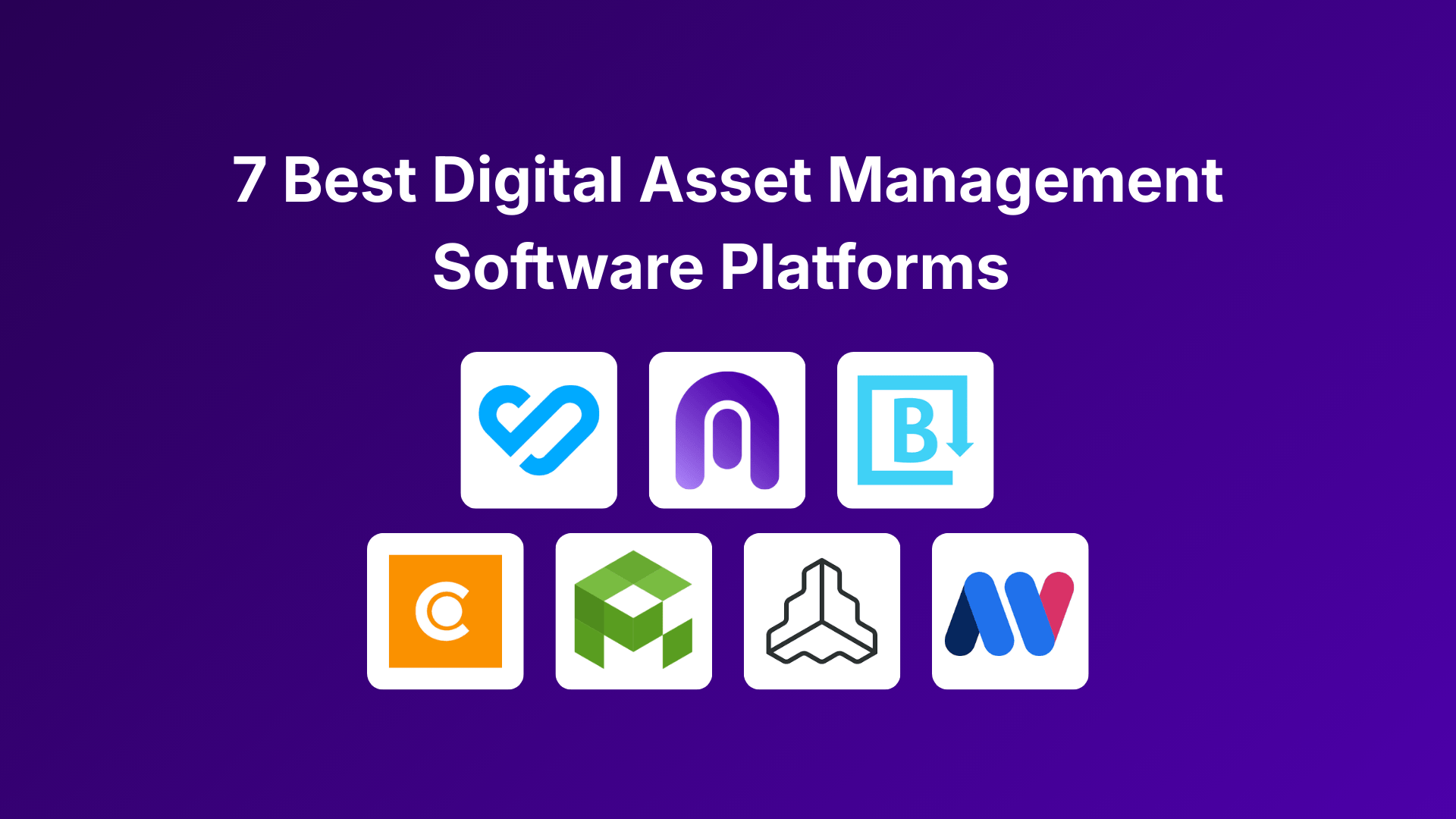 7 Best Digital Asset Management Software Platforms